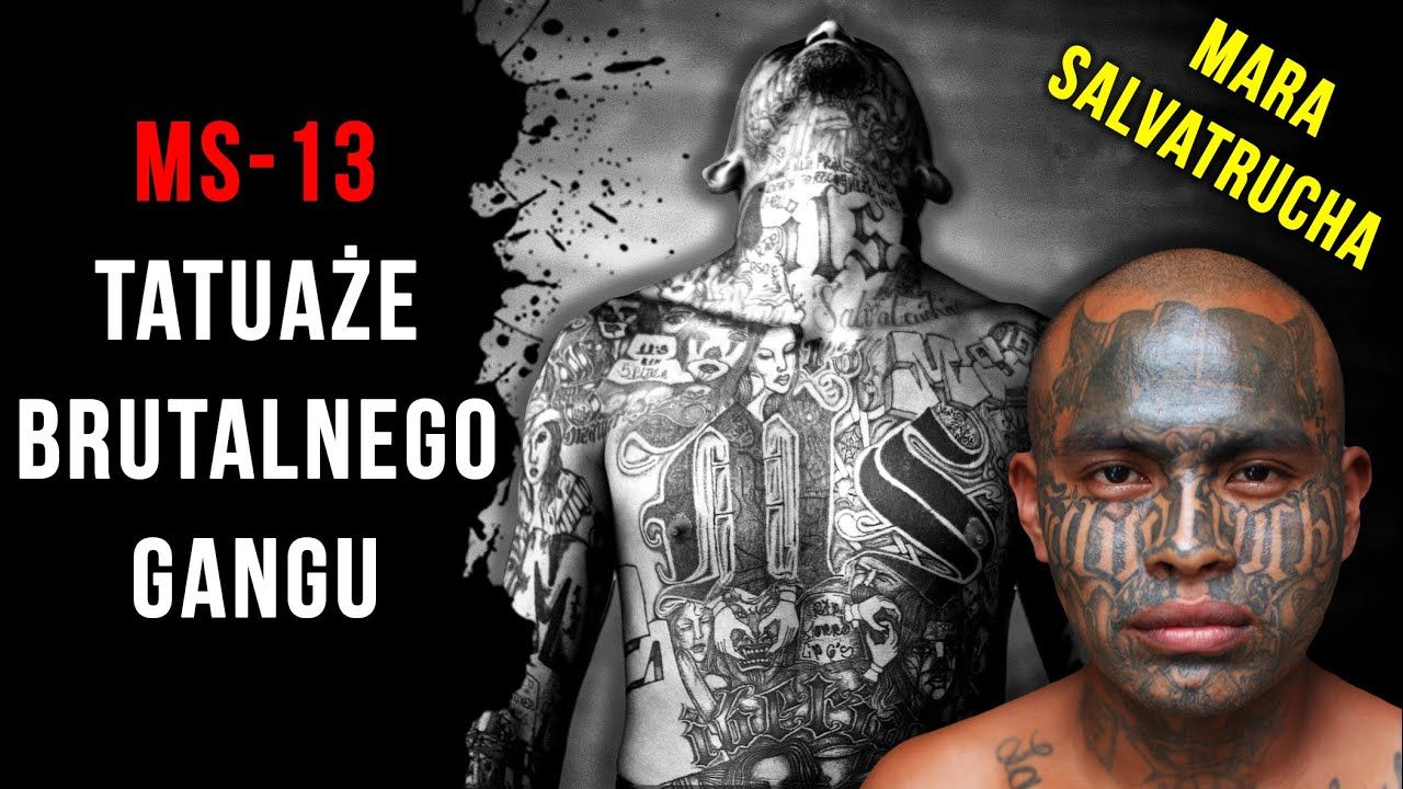 MS-13: tatuaże Mara Salvatrucha, najbardziej brutalnego gangu świata